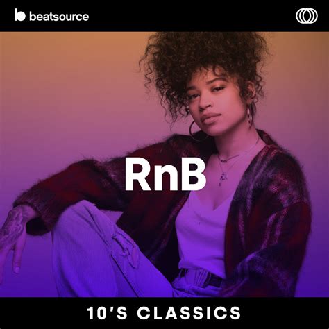 Randb Classics 10s A Playlist For Djs