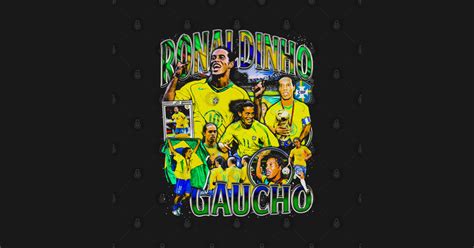 Ronaldinho Gaucho Ronaldinho T Shirt Teepublic