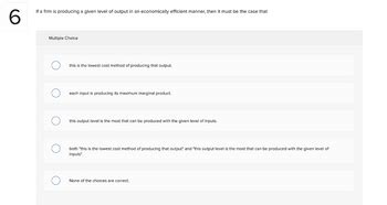 Answered If A Firm Is Producing A Given Level Of Output In An