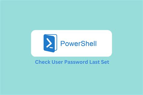 How To Find Last Set Password Using Powershell Techcult
