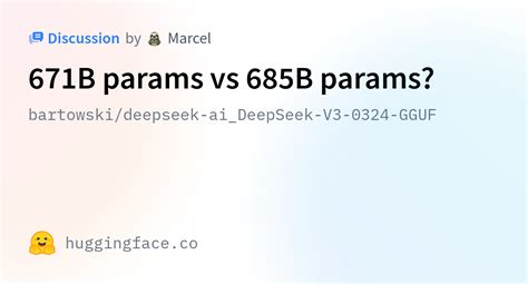 Bartowski Deepseek Ai DeepSeek V3 0324 GGUF 671B Params Vs 685B Params