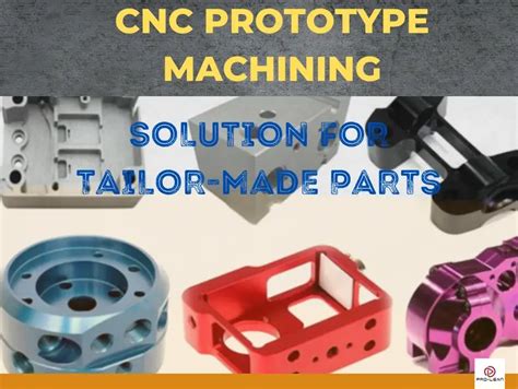 Cnc Prototype Machining Solution For Tailor Made Parts