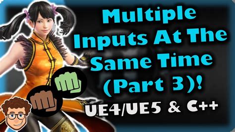 Multi Button Inputs Part 3 How To Make Your Own Fighting Game Ue4ue5 And C Tutorial Part