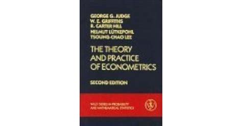 The Theory And Practice Of Econometrics By George G Judge