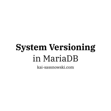 System Versioning In Mariadb On Error Resume Next