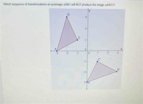 which sequence of transformations on preimage abc will not produce the