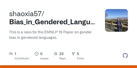 GitHub Shaoxia57 Bias In Gendered Languages This Is A Repo For The EMNLP 19 Paper On Gender