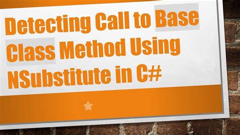 Detecting Call To Base Class Method Using Nsubstitute In C Youtube