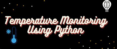 Temperature Monitoring Using Python Dev Community