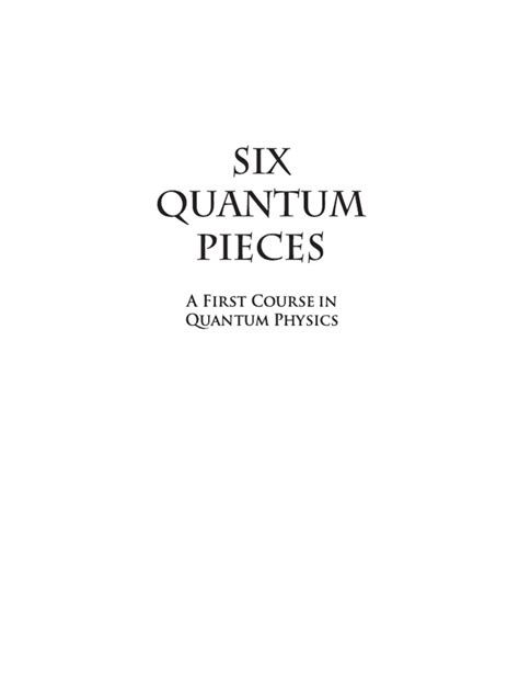 Valerio Scarani Lynn Chua Shi Yang Liu Six Quantum Pieces A First Course In Quantum