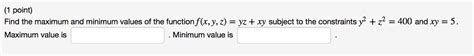Solved Find The Maximum And Minimum Values Of The Function