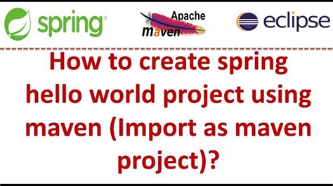 How To Create A Spring Hello World Project Using Maven Import As Maven