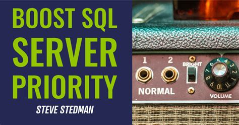 Boost Sql Server Priority