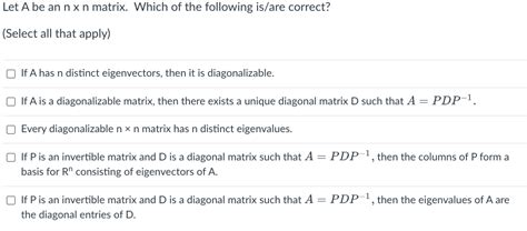 Solved Let A Be An N×n Matrix Which Of The Following Isare