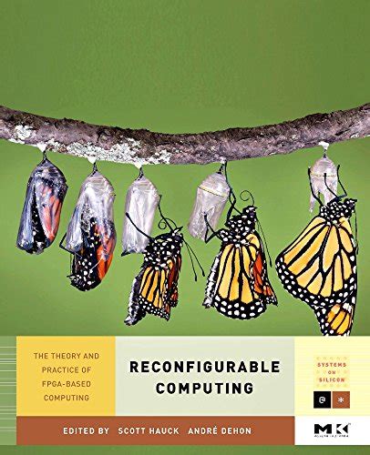 Reconfigurable Computing The Theory And Practice Of Fpga Based