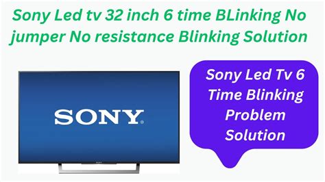 Sony Led Tv 6 Time Blinking Problem Solutionsony Bravia 6 Time Red
