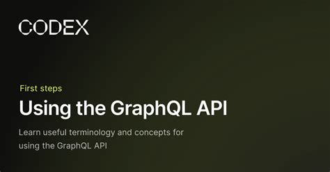 Using The Graphql Api Codex
