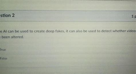 Solved Stion 2 1 E Al Can Be Used To Create Deep Fakes It Chegg