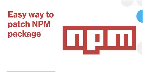 how to patch npm packages mobile app development services