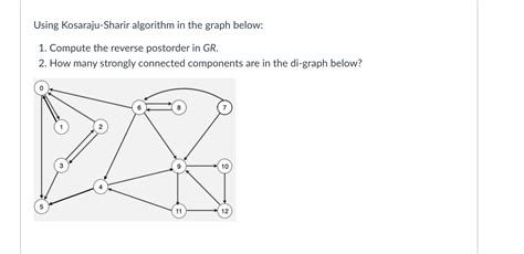 solved using kosaraju sharir algorithm in the graph below