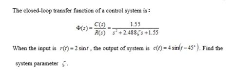 Solved The Closed Loop Transfer Function Of A Control System Chegg