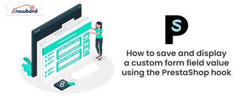 How To Save And Display A Custom Form Field Value Using Prestashop Hook