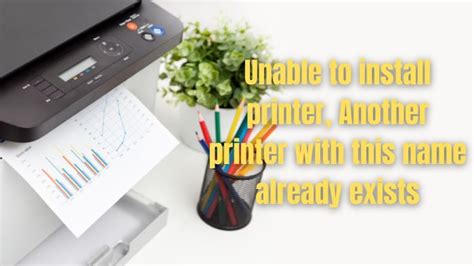 Unable To Install Printer Another Printer With This Name Already Exists