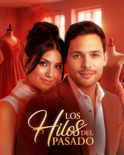 Los Hilos Del Pasado Estreno El Flow De Las Novelas Facebook