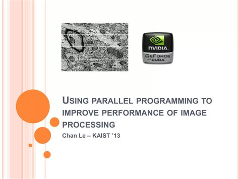 Using Parallel Programming To Improve Performance Of Image Processing Ppt
