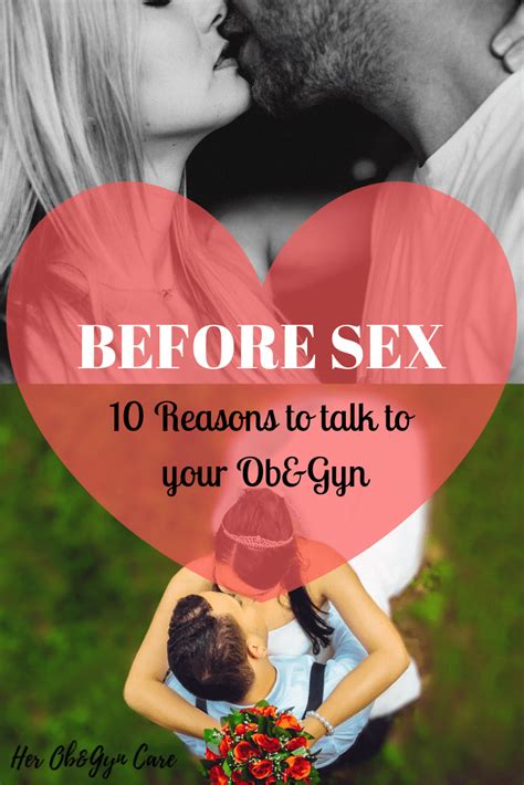 BEFORE Sex Reasons To Talk To Your OB GYN Her Ob Gyn Care