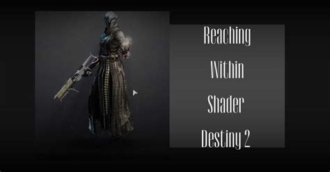 Shine Bright With The Reaching Within Shader Destiny 2
