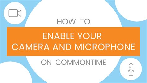 How To Enable Your Camera And Microphone CommonTime