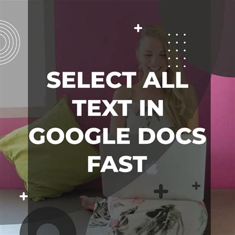 Cómo resaltar todo en Google Docs Adazing