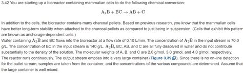 Solved A2 B BCAB C In Addition To The Cells The Bioreactor Chegg Com