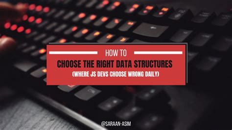 Avoiding Common Pitfalls Choosing The Right Data Structure In