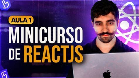 Minicurso De Reactjs Aula 1 Apresentação Do Projeto E Primeiros