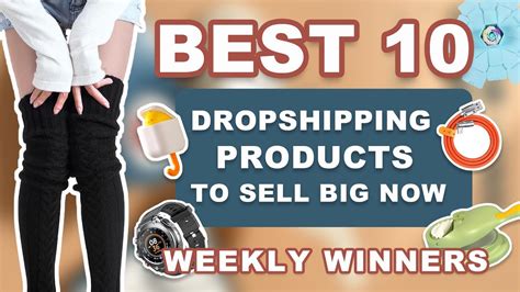 Best 10 Dropshipping Products To Sell Big Now Weekly Winners Youtube