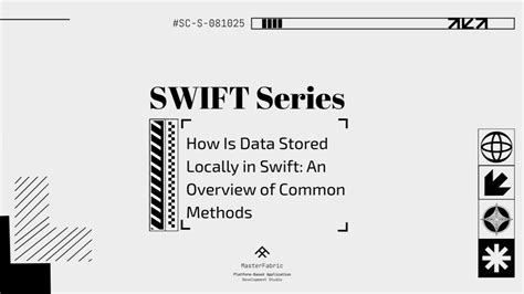 How Is Data Stored Locally In Swift An Overview Of Common Methods