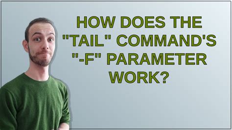 Unix How Does The Tail Commands F Parameter Work Youtube
