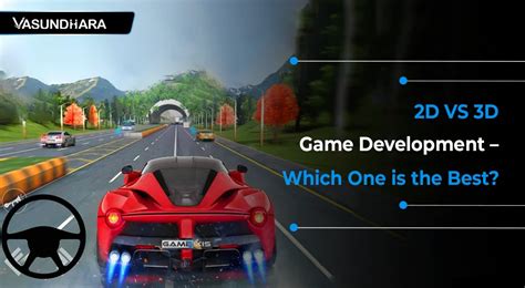 2d Vs 3d Game Development Which One Is The Best