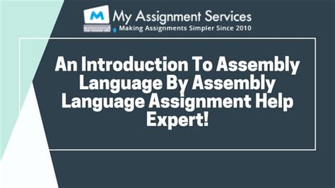 An Introduction To Assembly Language By Assembly Language Assignment Help Expert Ppt