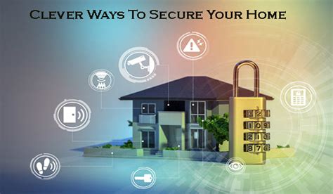 How To Secure Your Home In 2021 Clever Ways To Secure Your Home