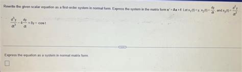 Solved Rewrite The Given Scalar Equation As A First Order Chegg Com