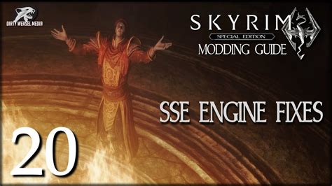 Sse Engine Fixes Skyrim Special Edition Modding Guide Ep 20 Youtube