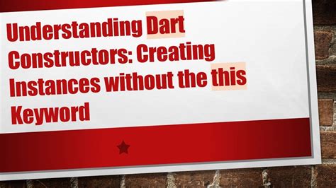 Understanding Dart Constructors Creating Instances Without The This