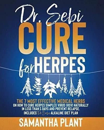 Dr Sebi Cure For Herpes The 7 Most Effective Medica De Plant