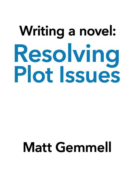 Writing A Novel Resolving Plot Issues