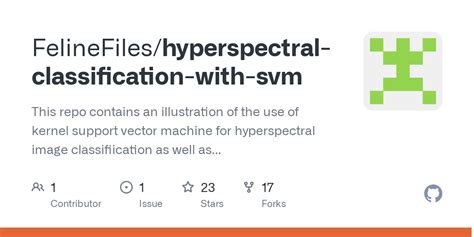 github felinefiles hyperspectral classification with svm this repo