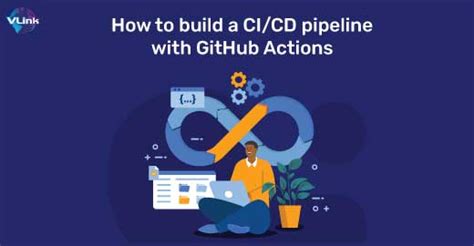 Building A Cicd Pipeline With Github Actions