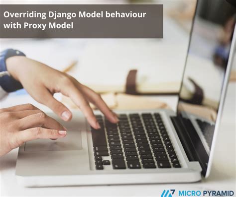 Micropyramid Overriding Django Model Behaviour With